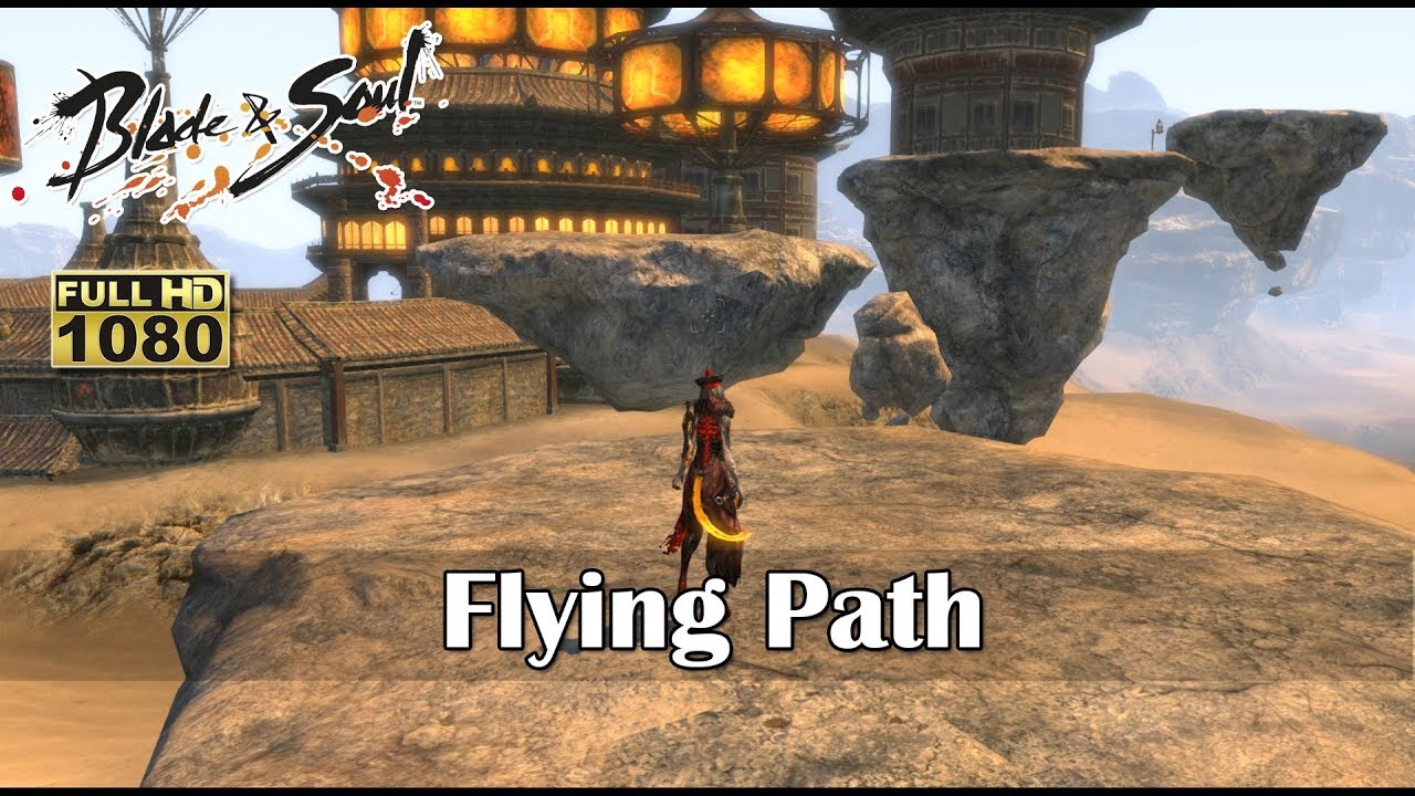 Blade & Soul - Flying Path [Full HD] [1080p 60fps] - YouTube