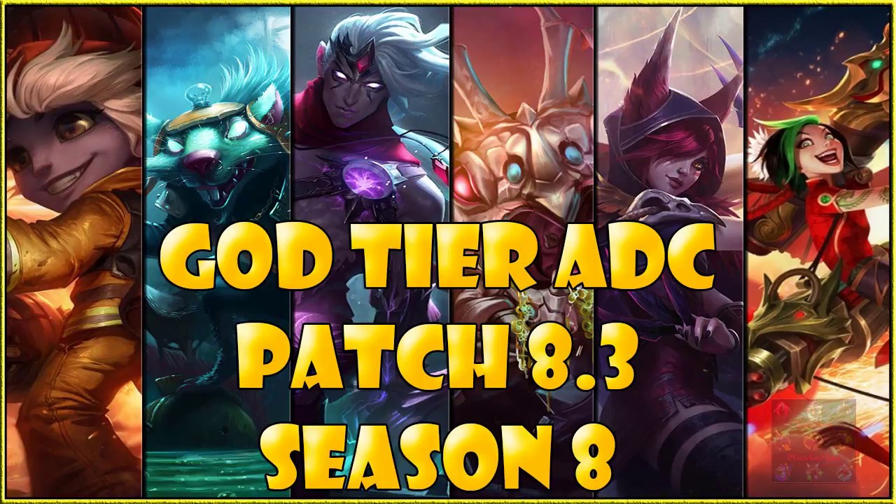 Best ADC God Tier Patch 8 3 Season 8 League Of Legends YouTube best-adc-god-tier-patch-8-3-season-8-league-of-legends-youtube