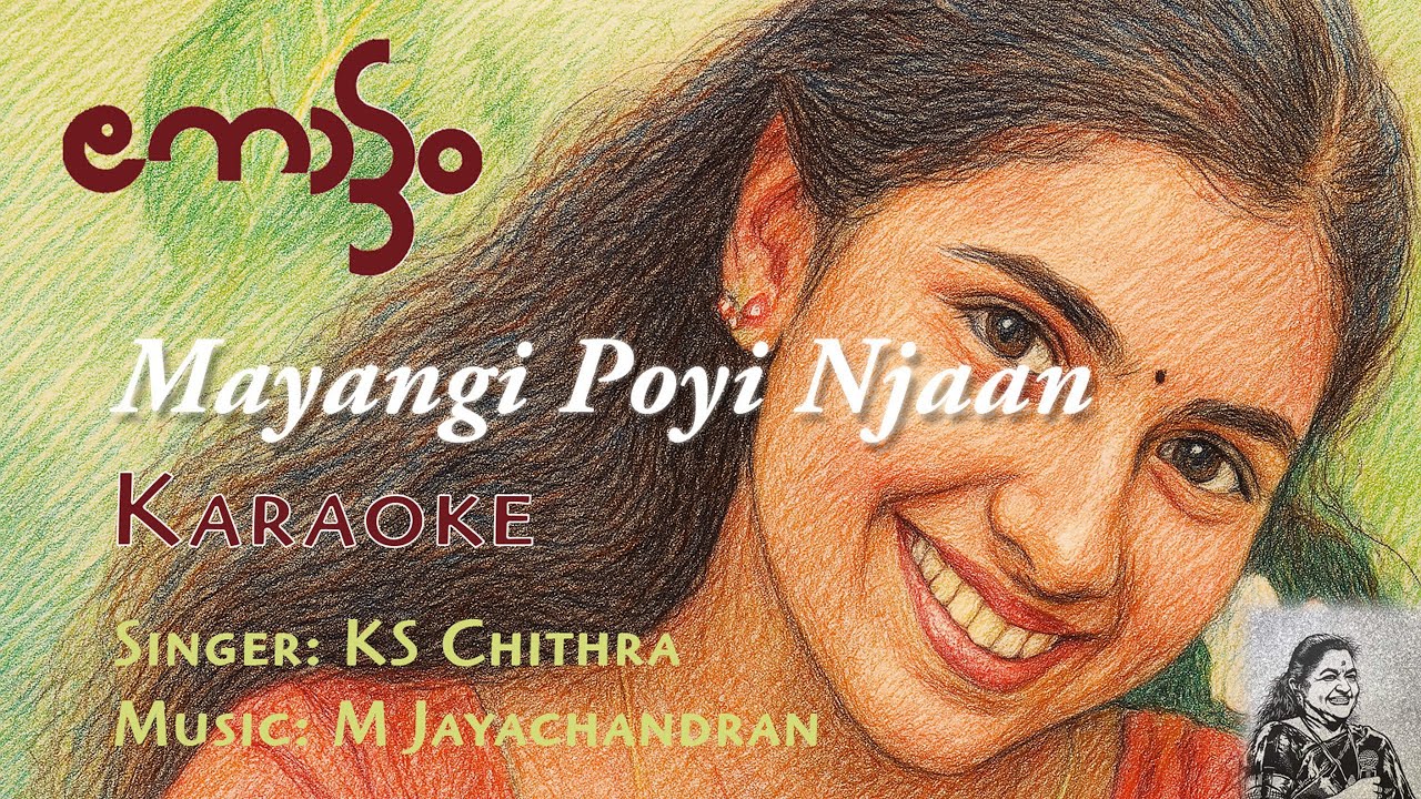 Mayangi Poyi Njan - Karaoke | Nottam | KS Chithra | Nishad KK | M ...