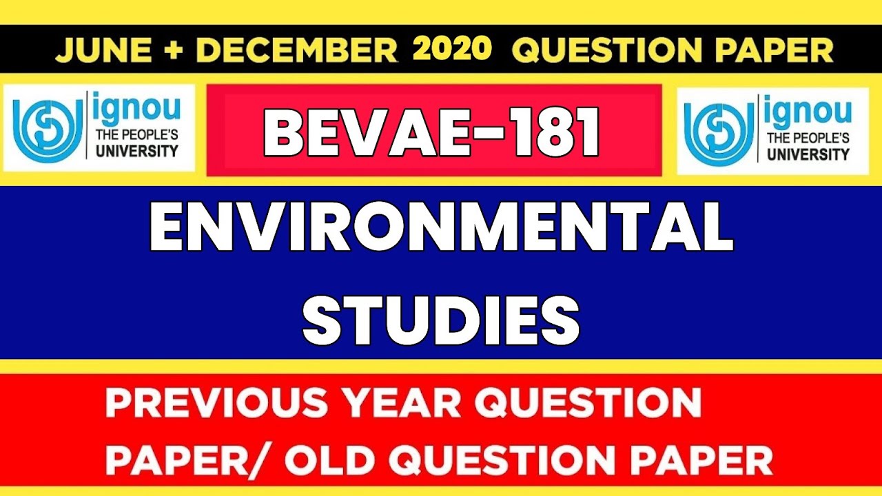 BEVAE-181 : Environmental Studies / Old Question Paper June, December ...
