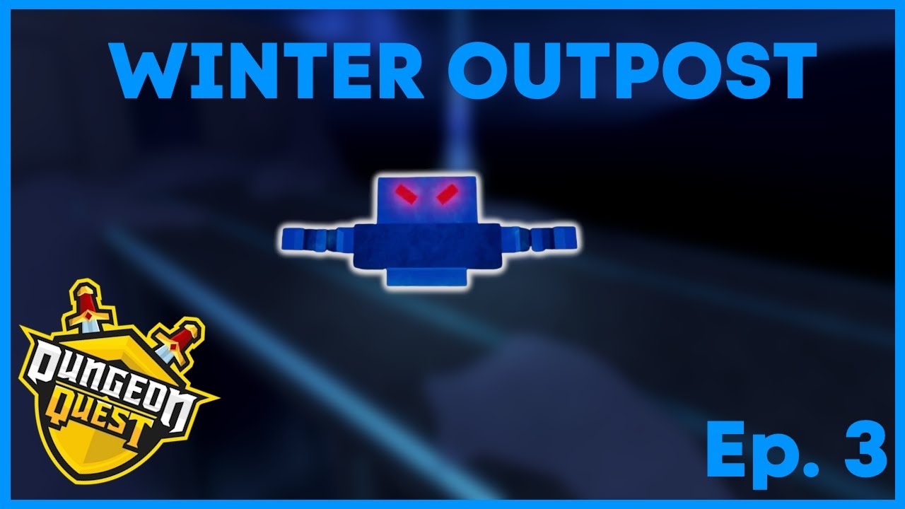 WINTER OUTPOST | Dungeon Quest Noob to Pro | Ep. 3 - YouTube