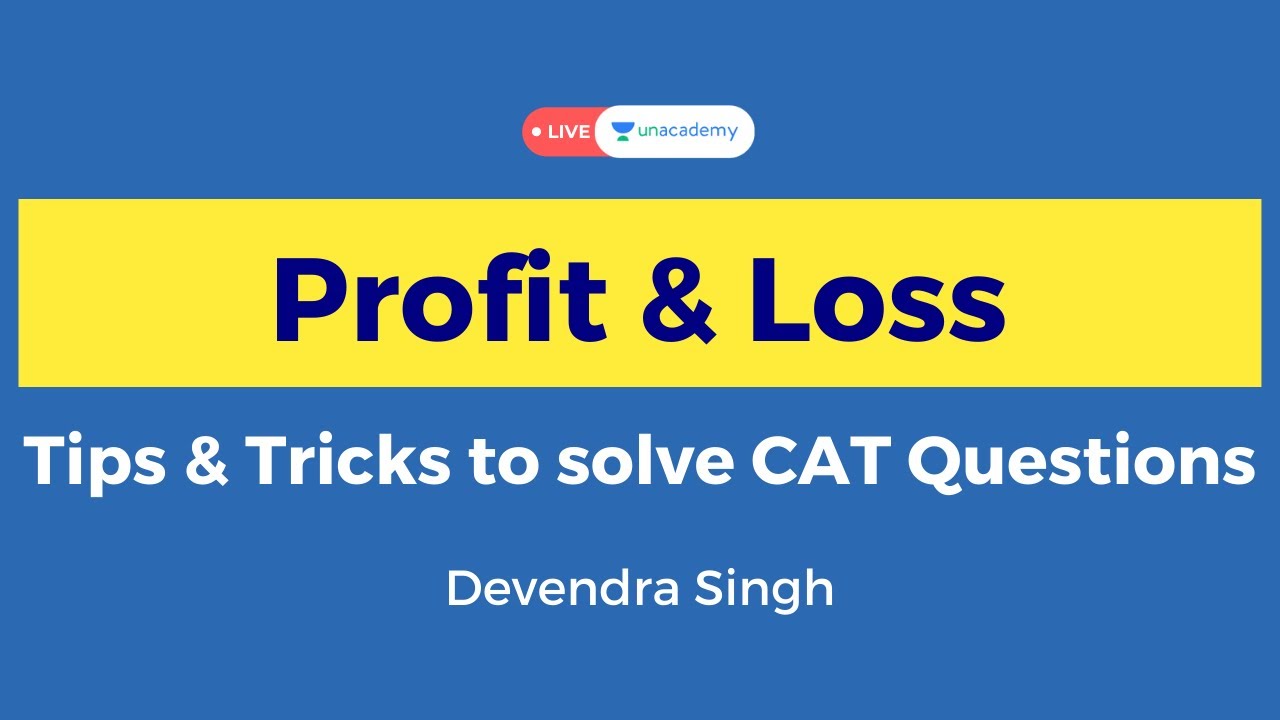 Tips & Tricks to solve CAT Level Questions of Profit & Loss | Devendra ...