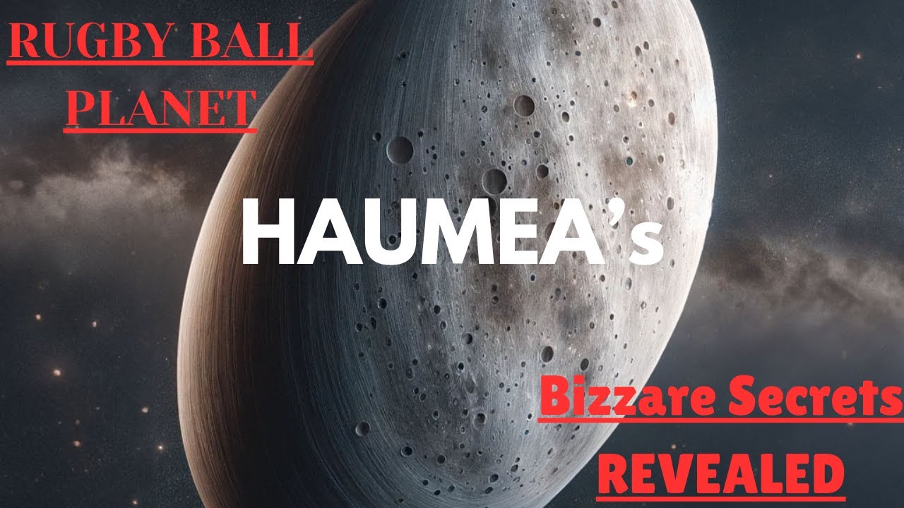 🌌🚀 The Rugby Ball Planet: Haumea’s Bizarre Secrets Revealed 🌌 #facts ...
