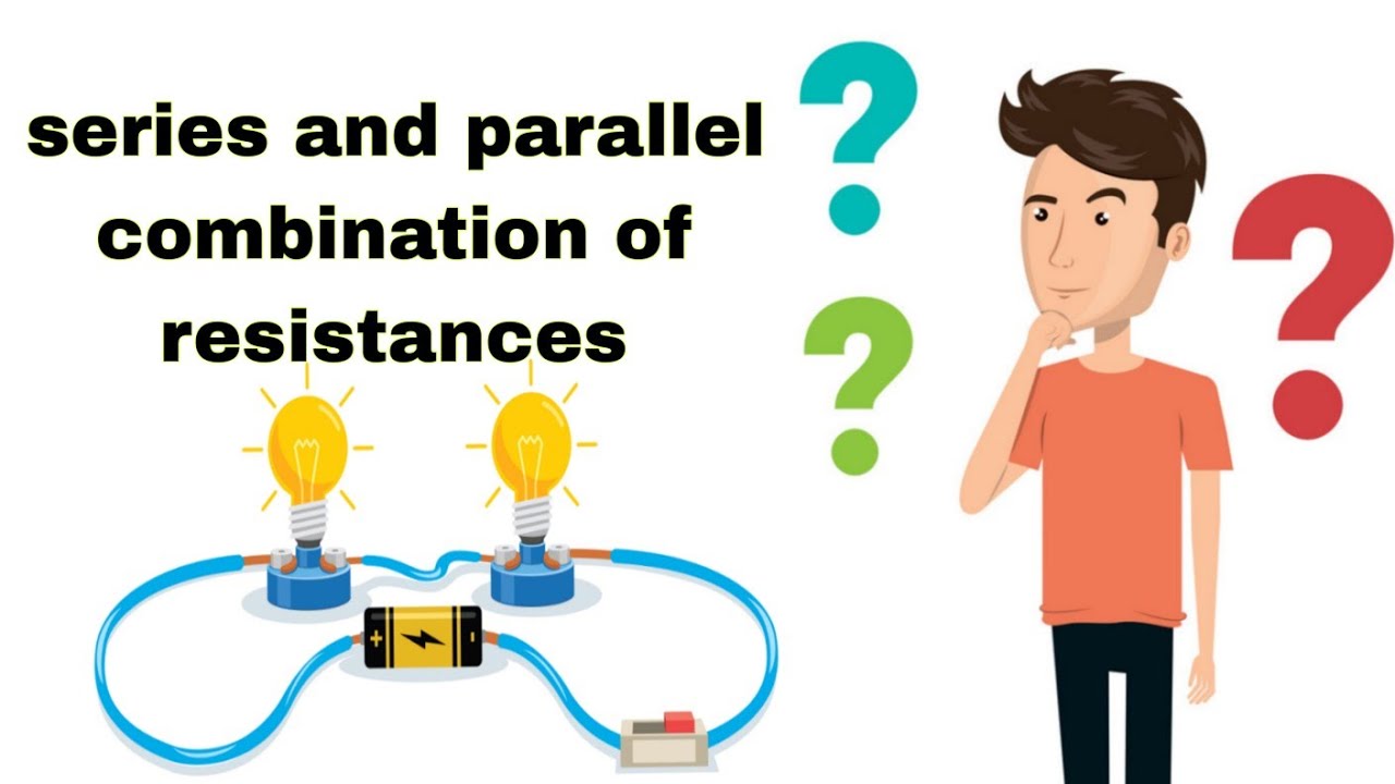 Series And Parallel Combination Of Resistance | Introduction | Basic ...