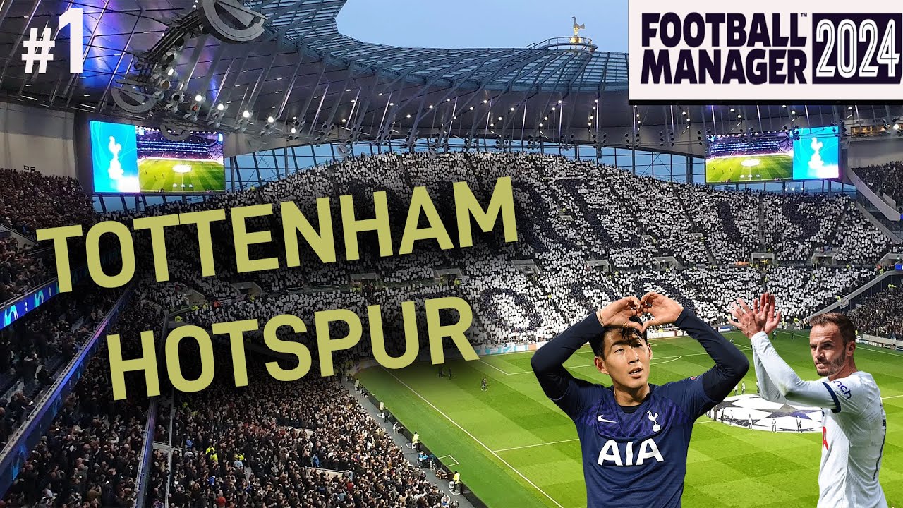 FM24 - Tottenham Hotspur - To Dare is to Do #1 - YouTube