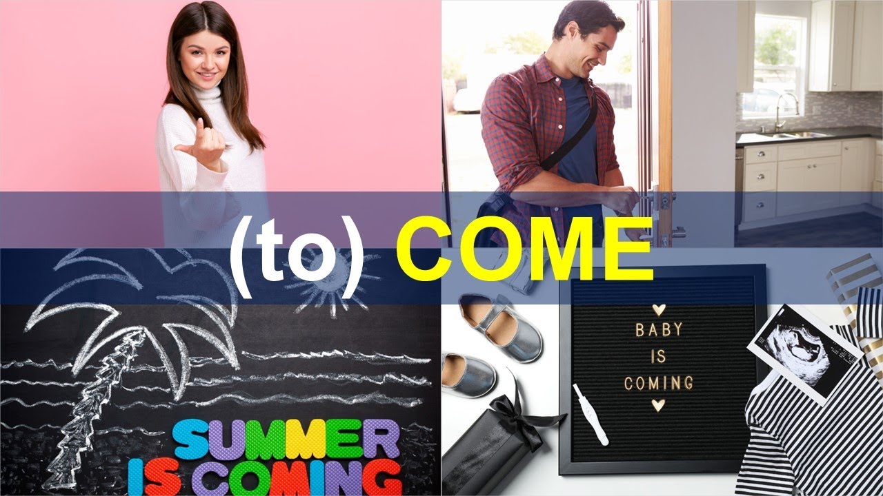 (to) COME | Simple, Perfect & Continuous Tenses - YouTube