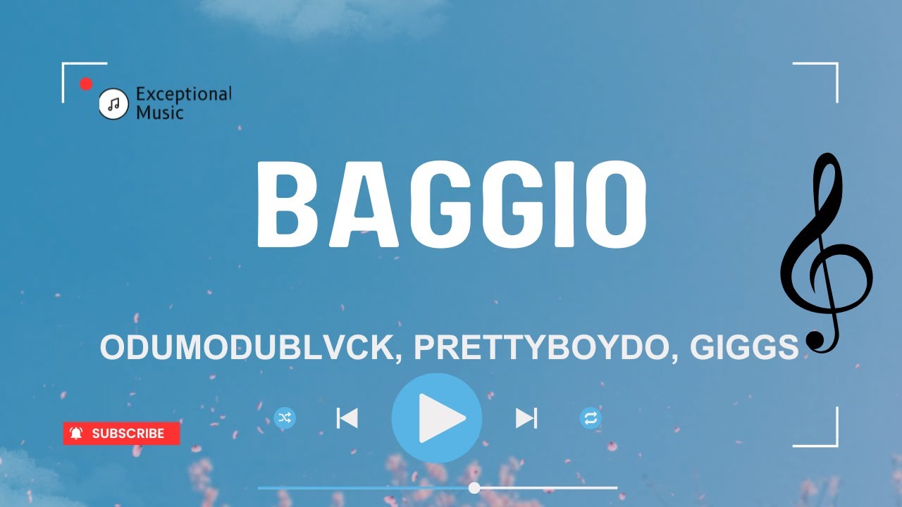 ODUMODUBLVCK, PrettyboyDO, Giggs - BAGGIO (Lyrics) - YouTube