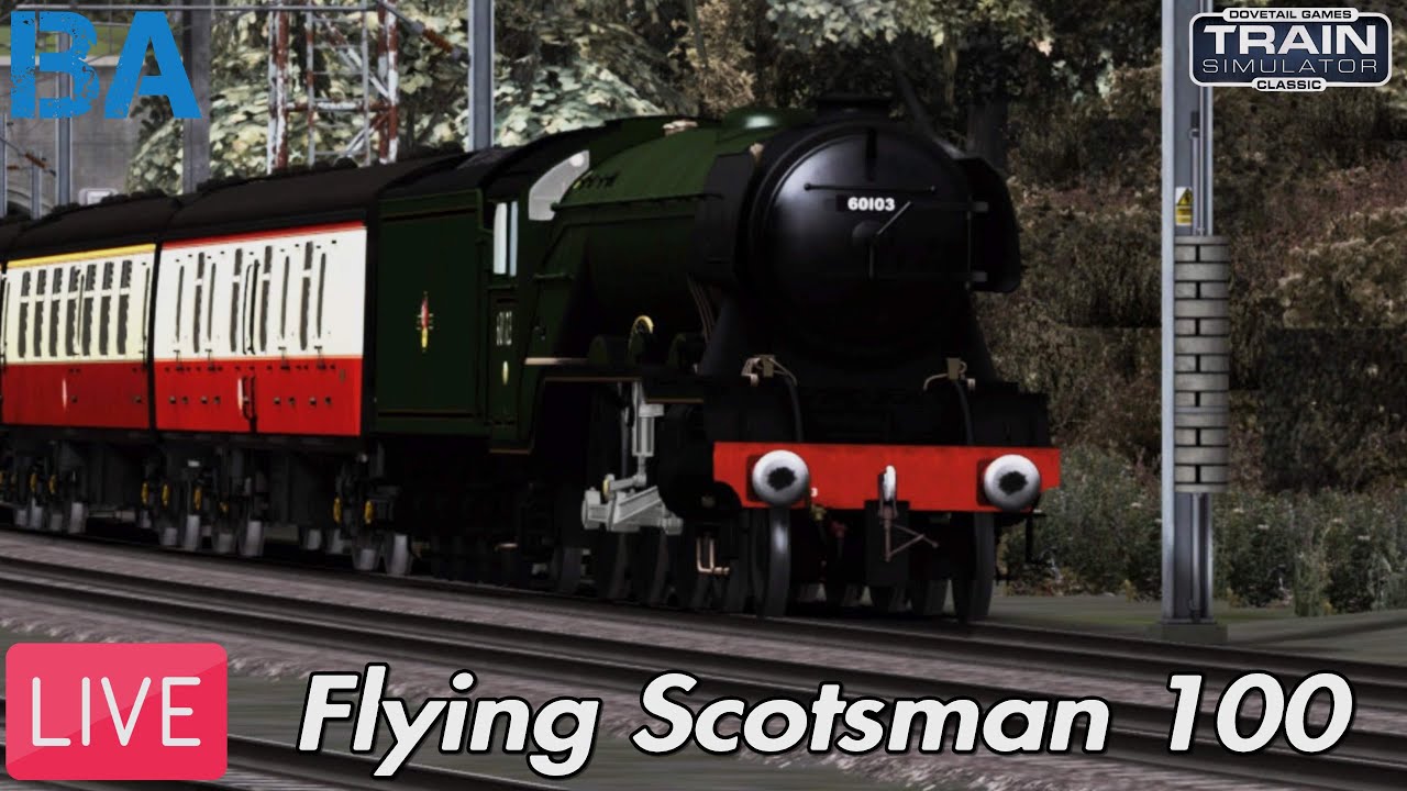 Flying Scotsman Centenary DLC LIVE|Train Simulator Classic (21/10/22 ...
