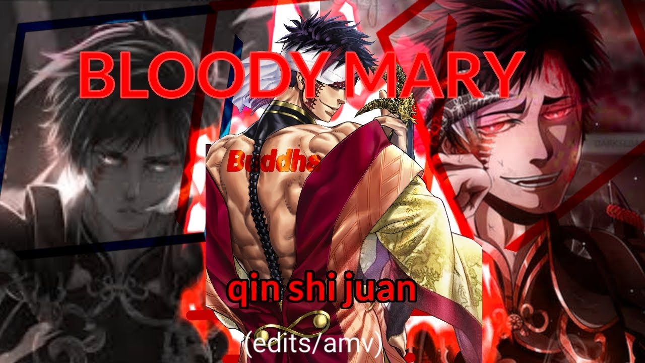 qin shi juan [edits/amv]-bloody mary shumatsu no valkyrie - YouTube