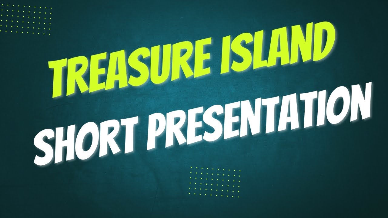 Treasure Island Short Presentation - YouTube