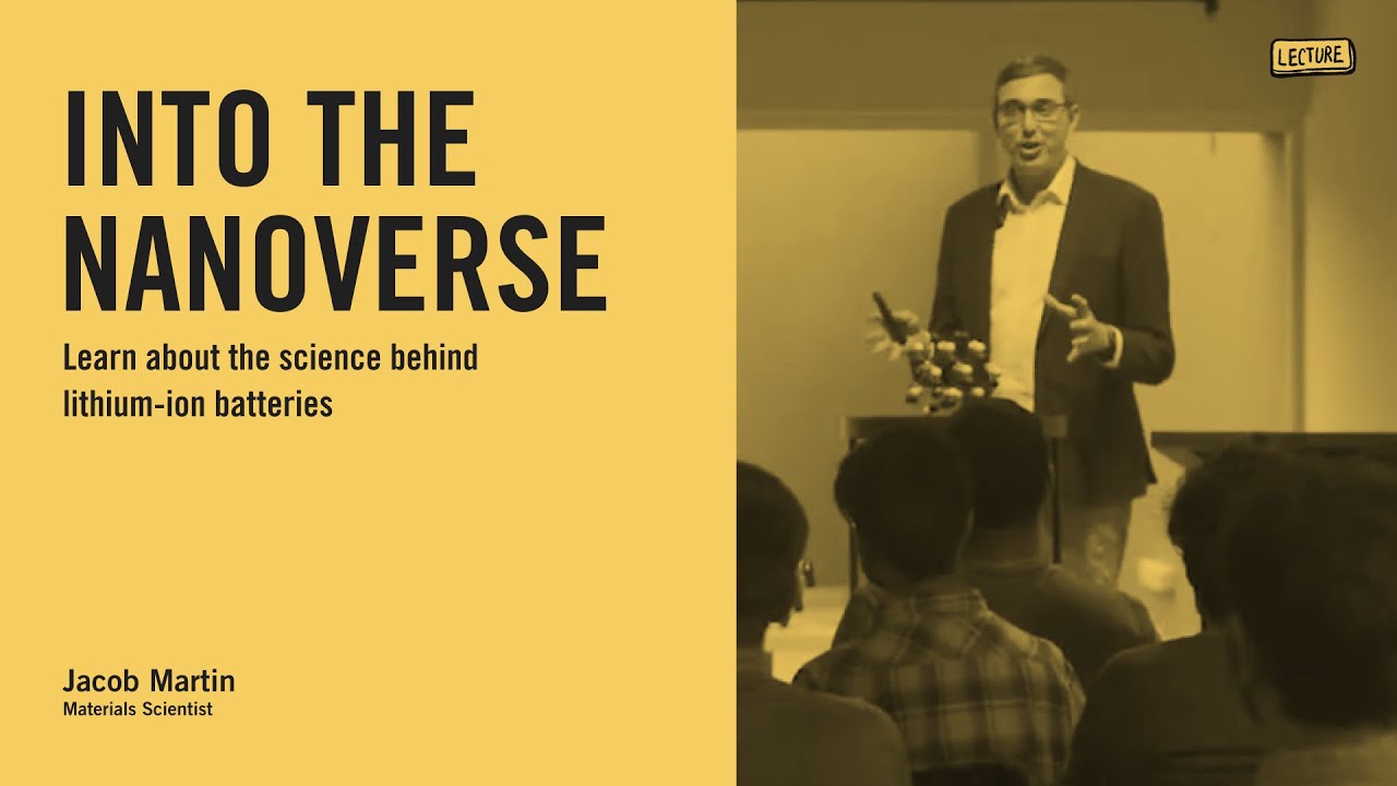 Into the Nanoverse: An Atomic View of a Battery | Lecture - YouTube