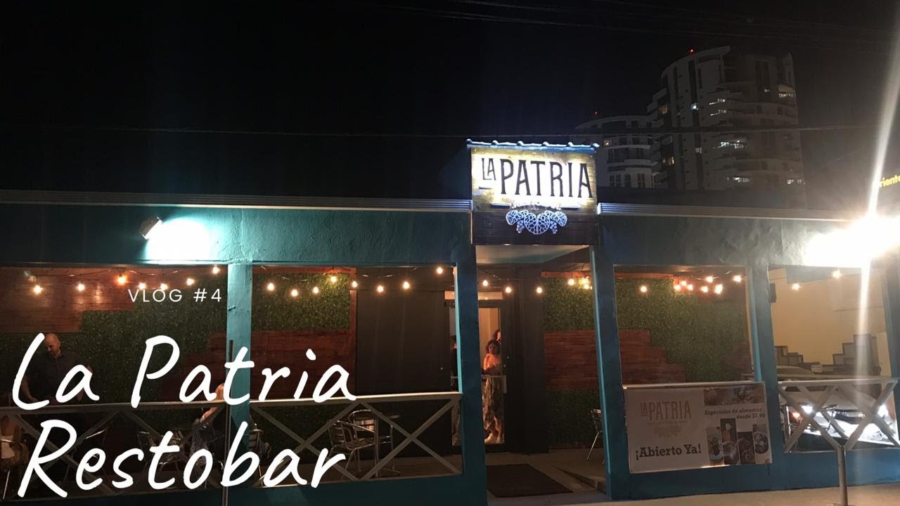 La Patria Restobar: Evento de Apertura | VLOG #4 - YouTube