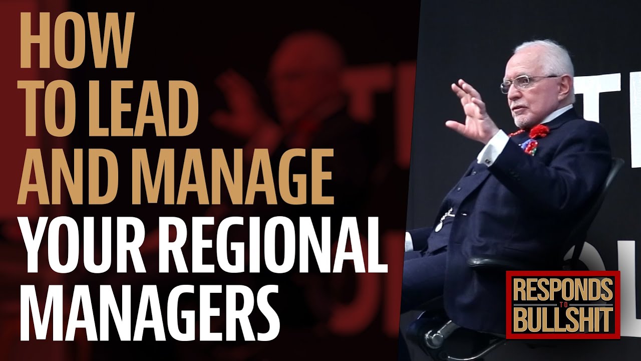 HOW TO LEAD AND MANAGE YOUR REGIONAL MANAGERS | DAN RESPONDS TO ...