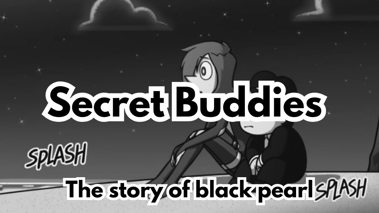 Episode 9: (Secret Buddies) The story of black pearl: presented by Onyx ...