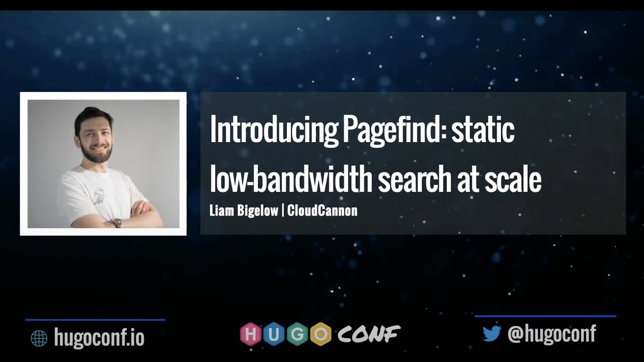 Introducing Pagefind: static low-bandwidth search at scale - Liam Bigelow // HugoConf 2022 - YouTube