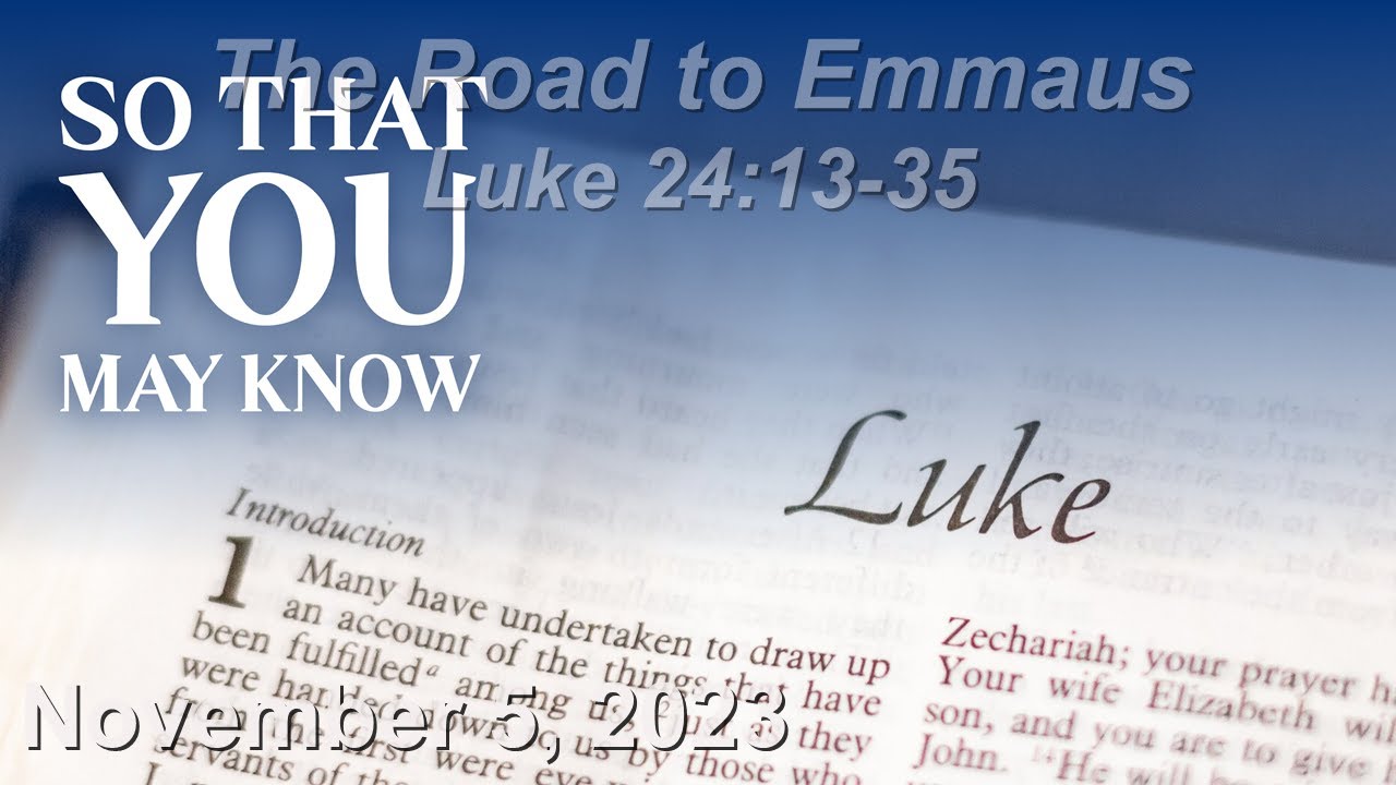 November 05 Sermon The Road to Emmaus Luke 24:13-35 - YouTube