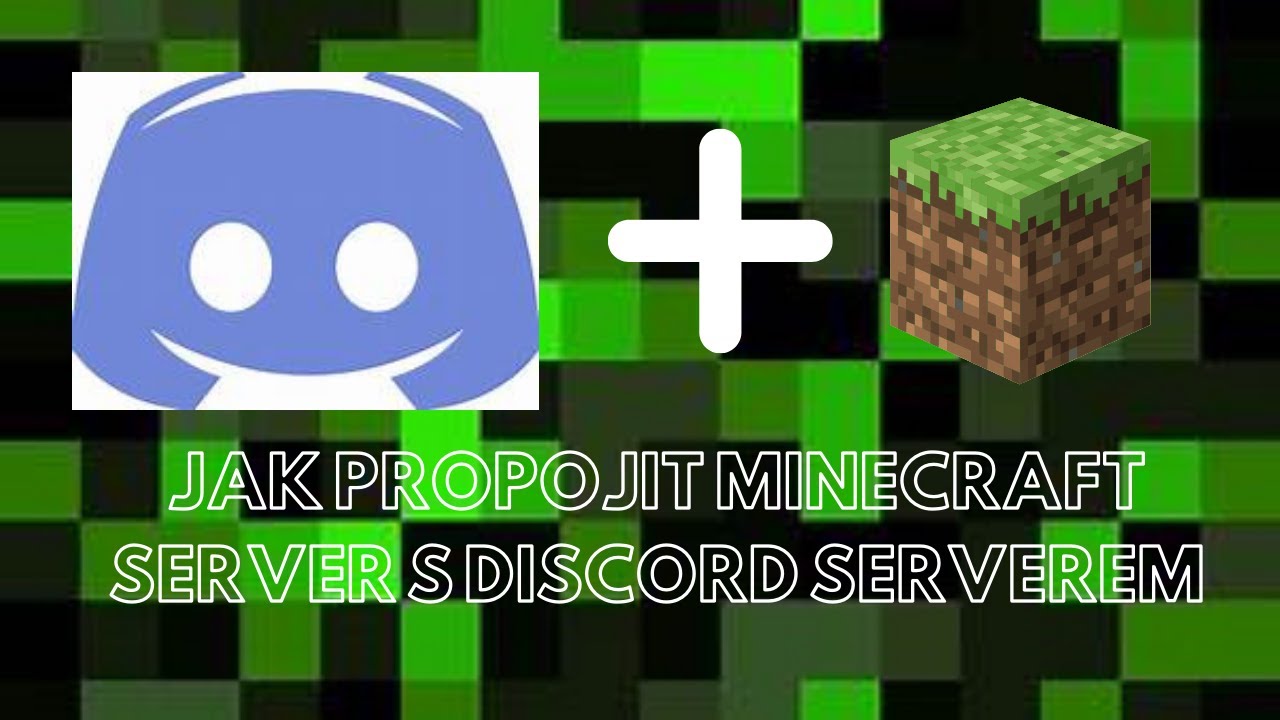 JAK PROPOJIT MINECRAFT SERVER S DISCORD SERVEREM! - YouTube