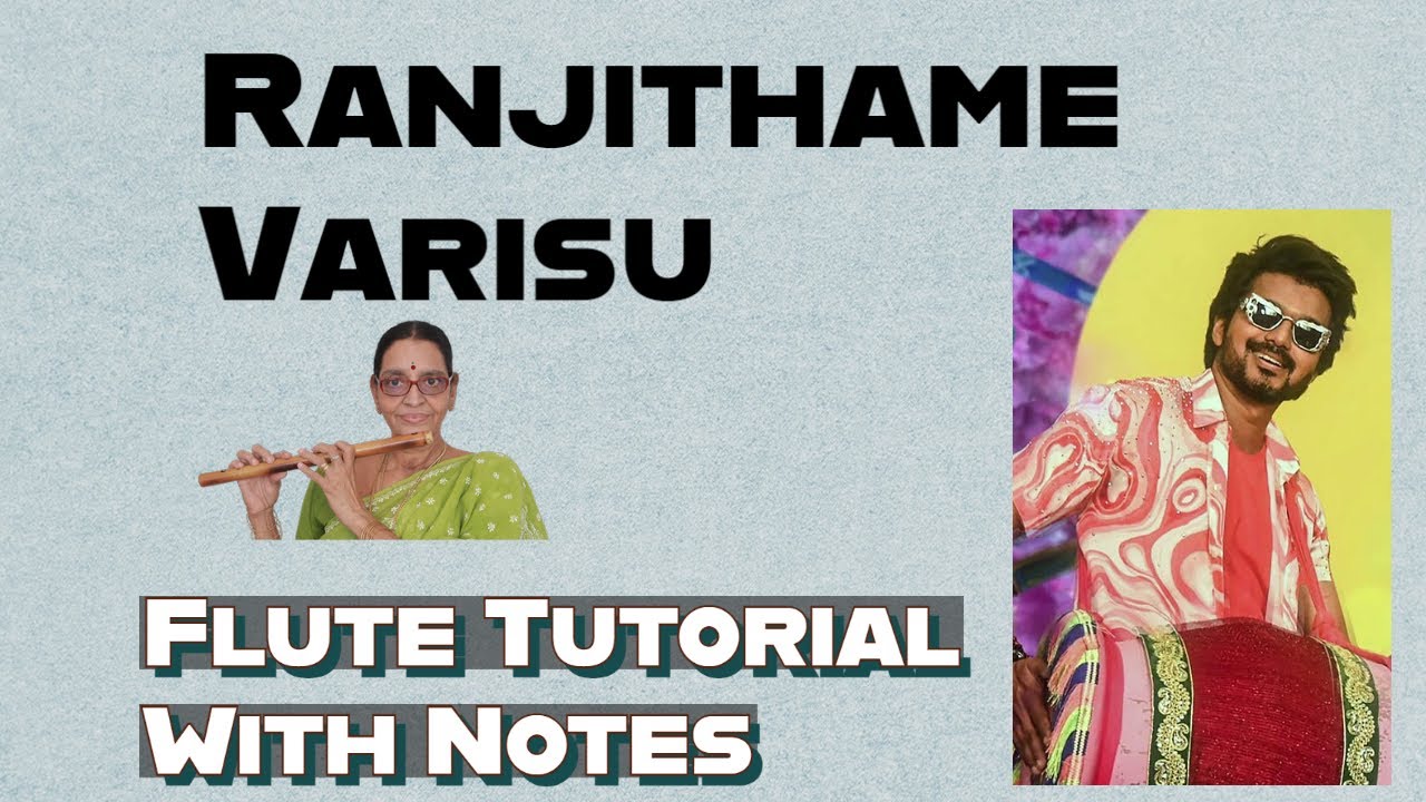 Ranjithame Varisu Flute Tutorial With Notations Video # 857 - YouTube