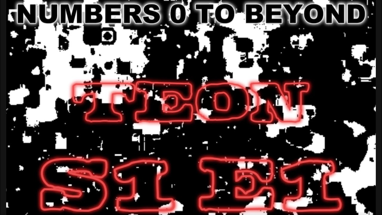 numbers 0 to beyond TEON S1 E1 my version - YouTube