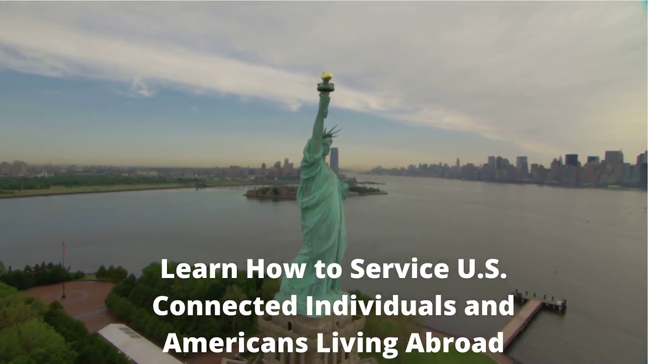 Learn How to Service U.S. Connected Individuals and Americans Living ...