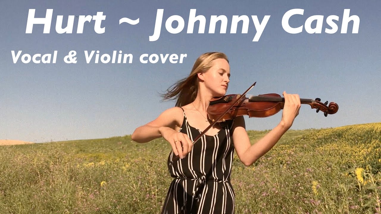Johnny Cash - Hurt (Acoustic) - Vocal & Violin Cover - YouTube