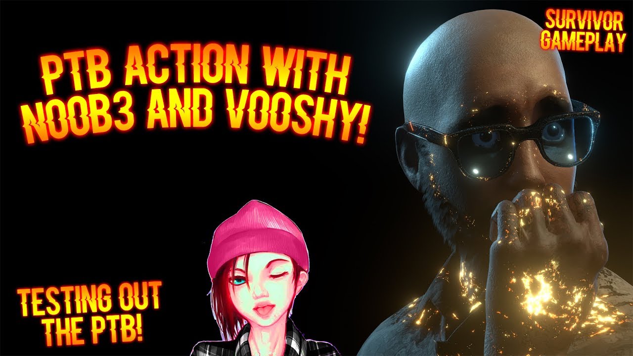 PTB ACTION WITH NO0B3 AND VOOSHY! - Survivor Gameplay - Dead By ...