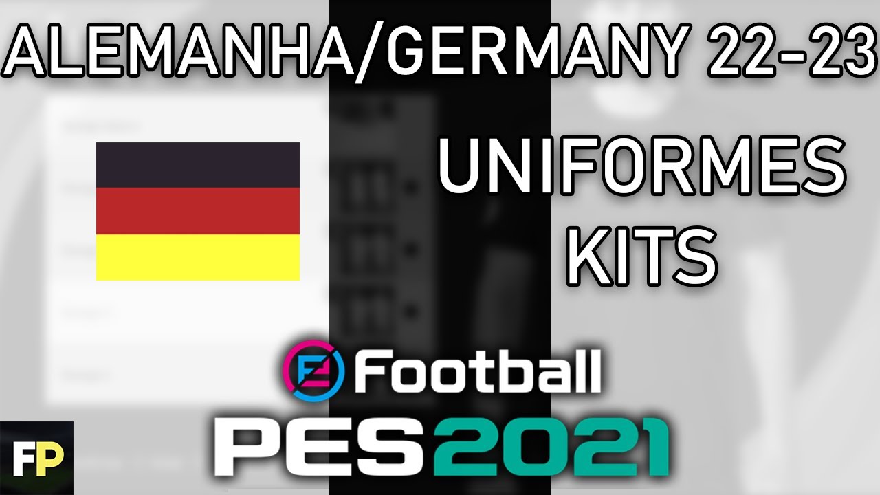 PES 2021 - Uniformes/kits Alemanha/Germany (22-23) Xbox - YouTube