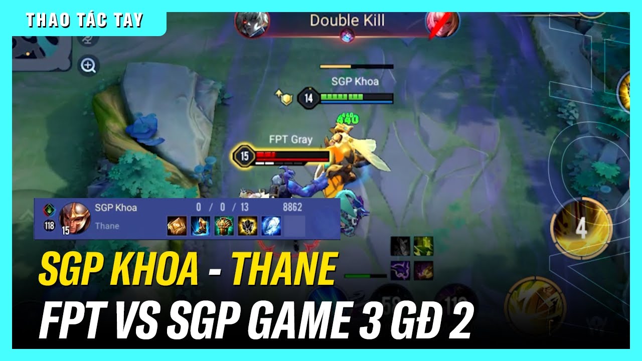 Góc Nhìn Tuyển Thủ - SGP Khoa Thane - SGP vs FPT Game 3 | BLV HẢI PHONG ...