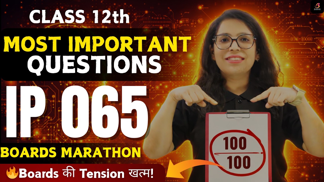 🚀Class 12 IP 065 Boards Live Marathon 2026🔥Most Important Questions ...