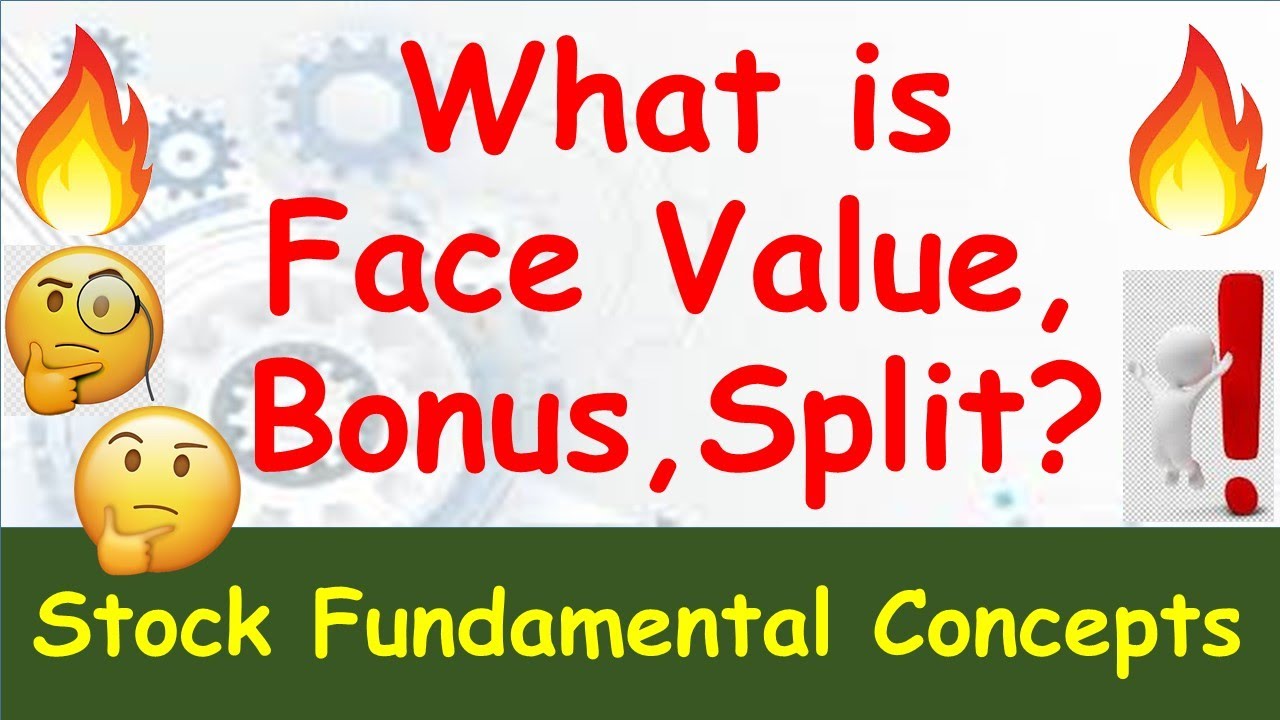 What is Stock Face Value, Stock Bonus and Stock Split? 🔥 How ...