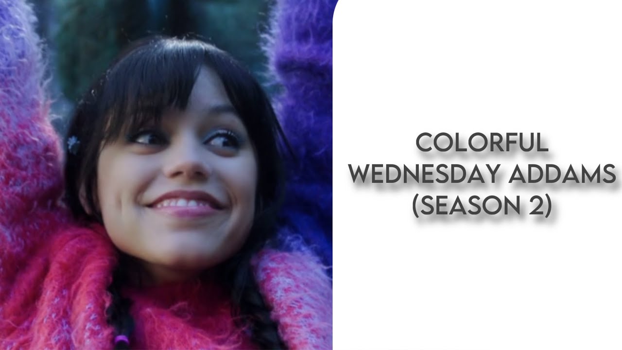 Colorful Wednesday Addams Scenepack (Season 2) - YouTube