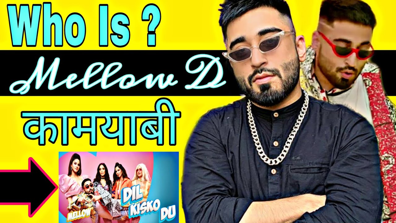 Mellow D Biography IN Hindi / Mellow D / Mellow D Lifestyle / Who Is ...
