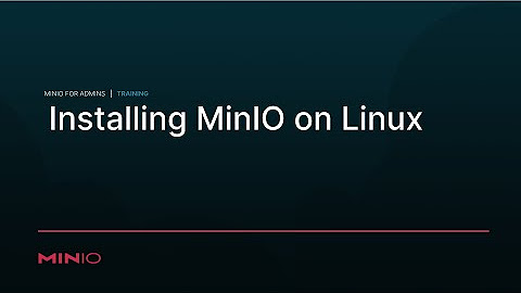 Install and Run MinIO on Linux - YouTube