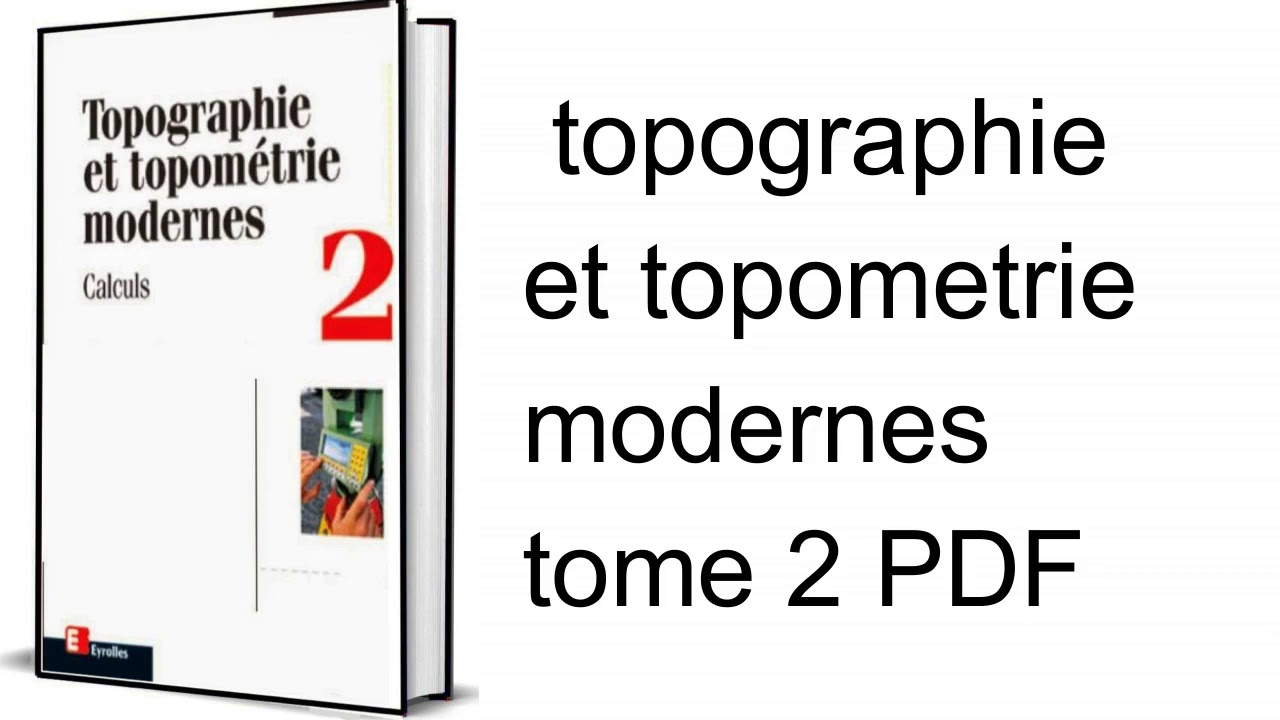 topographie et topometrie modernes tome 2 - YouTube