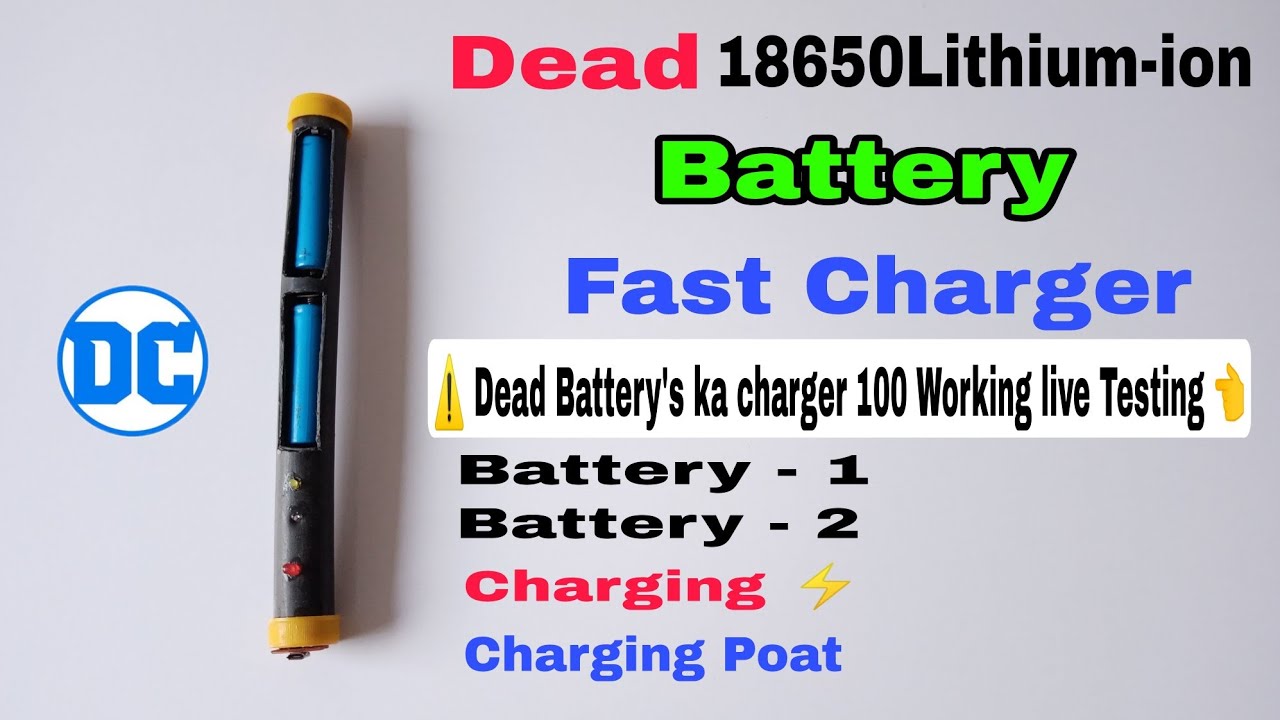 How to make Dead Lithium-ion Battery | Fast Charger 18650 Battery ...