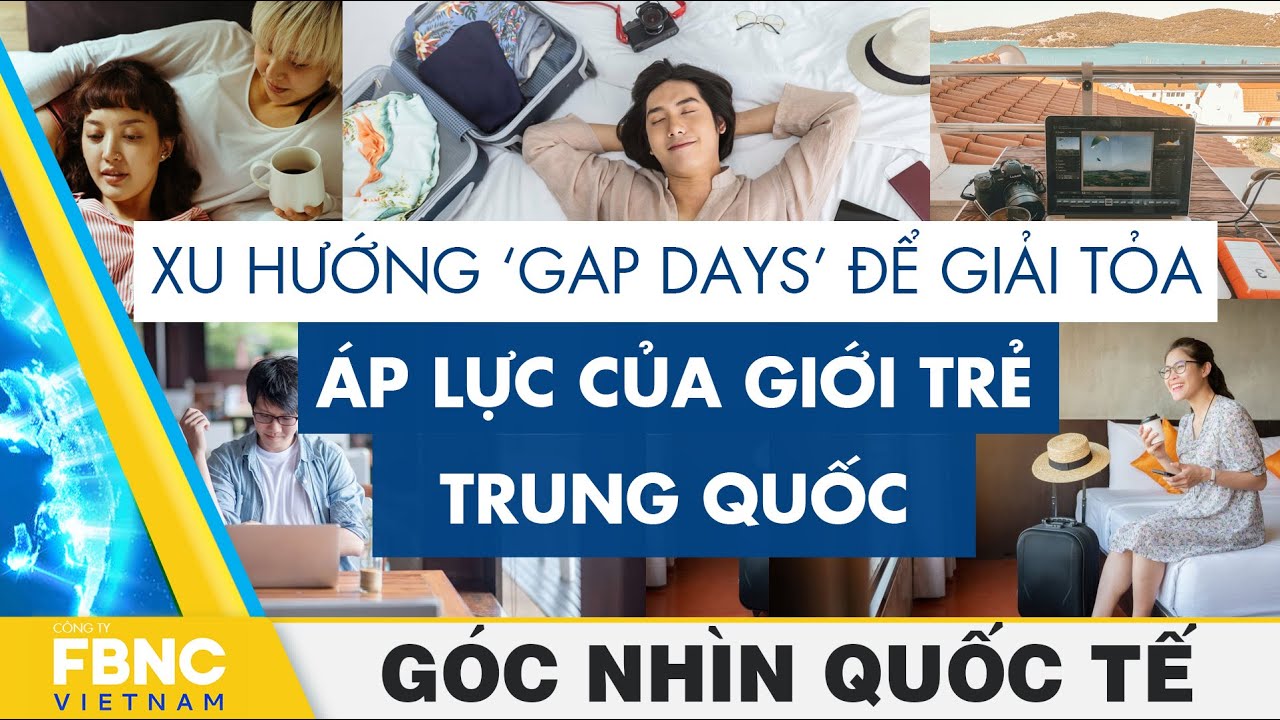 Xu hướng ‘gap days’ ở khách sạn để giải tỏa áp lực của giới trẻ Trung Quốc | Góc nhìn quốc tế ...