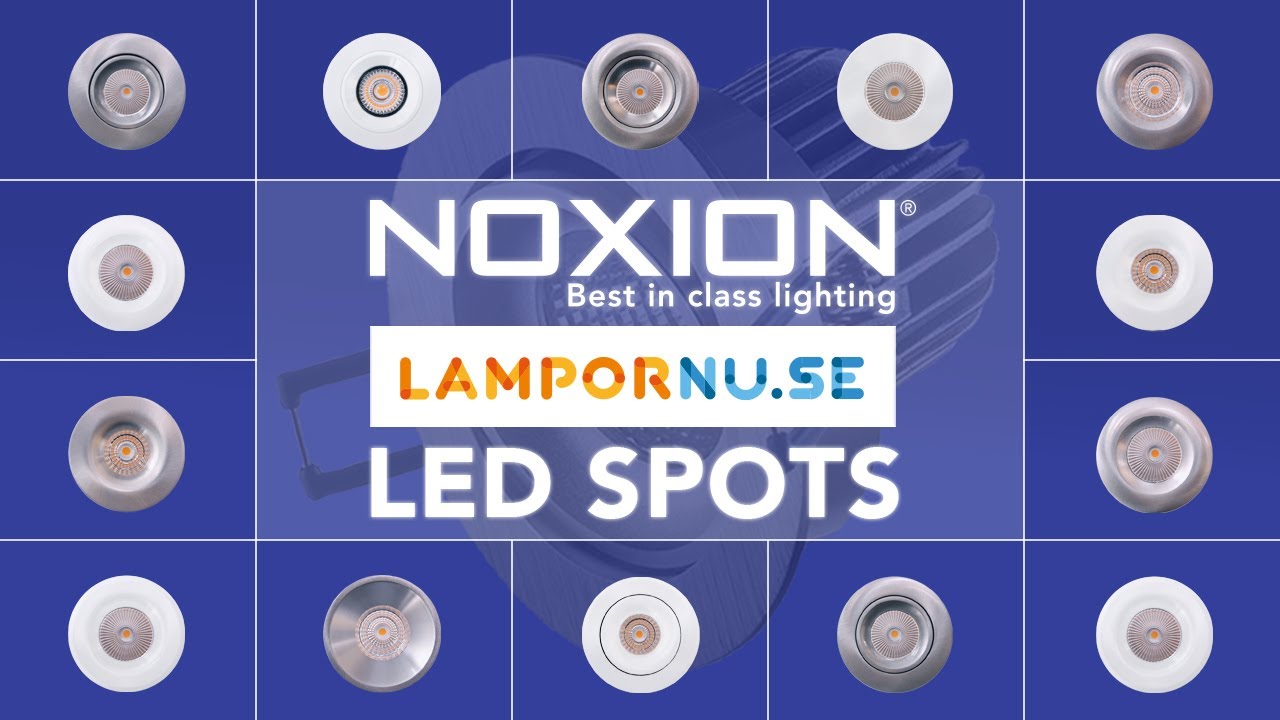 Noxion LED spotlight familjen | Lampornu.se - YouTube