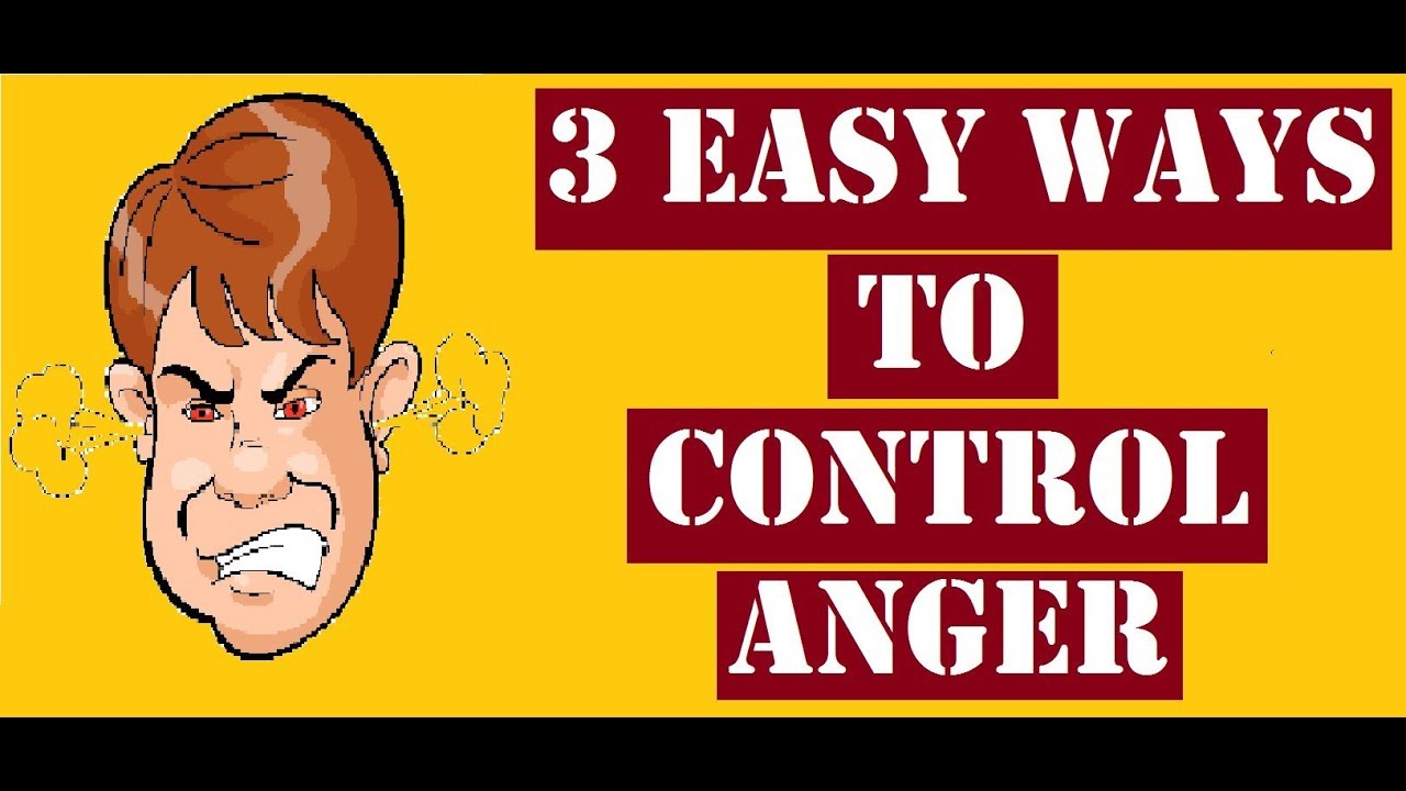 Anger Management | 3 easy easy ways to control your anger | How to ...