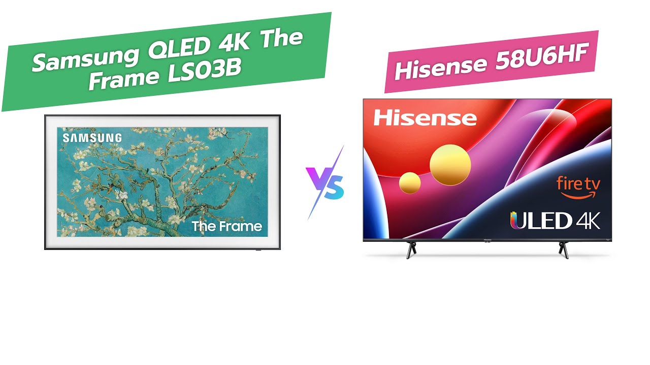 TV Showdown: Samsung Frame vs Hisense U6HF 📺 - YouTube