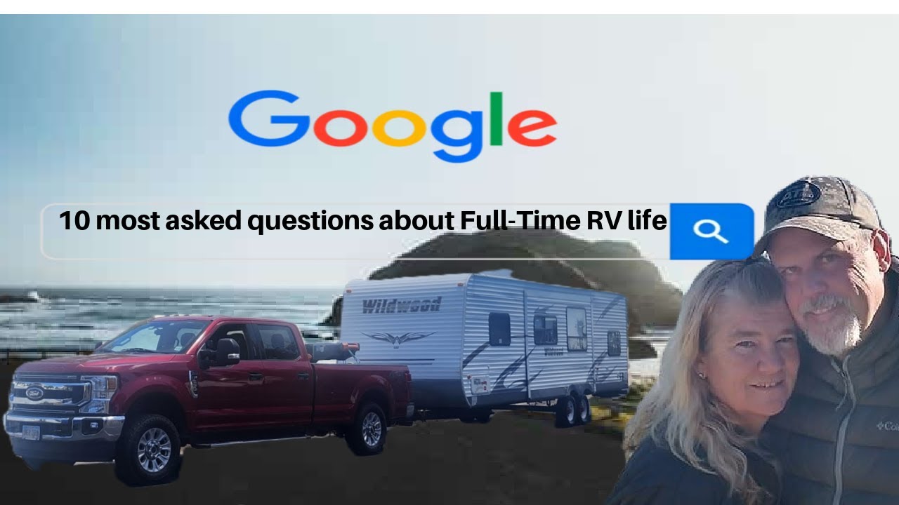 10 Most-Googled Questions About Full-Time RV Life (Honest Answers ...
