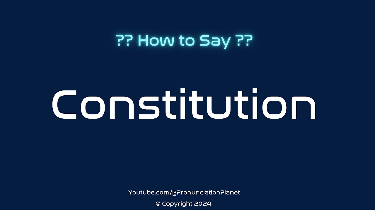 How to Pronounce Constitution? (CORRECTLY) | Pronunciation Planet - YouTube