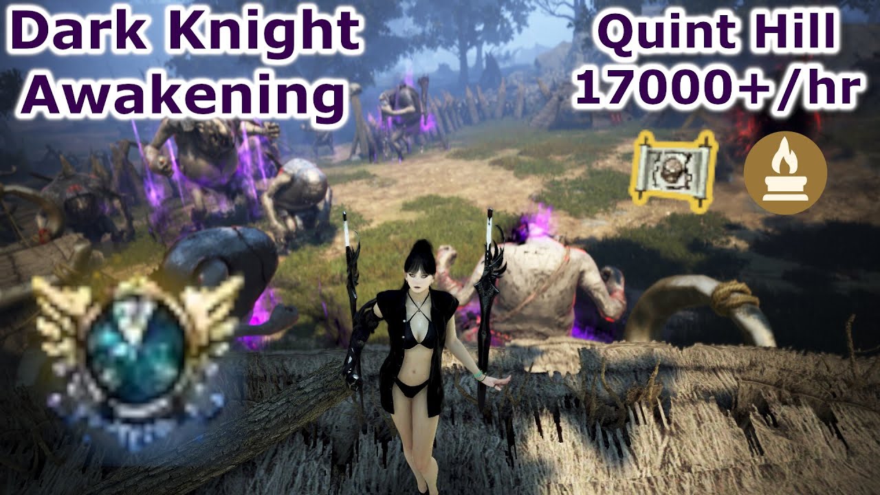 BDO | Quint Hill | Dark Knight Awakening | 17000+/hr (Lv2 + Agris ...