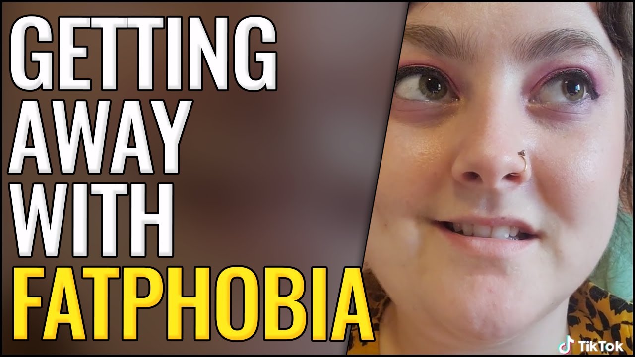 Are YOU Getting Away With Fatphobia? - YouTube