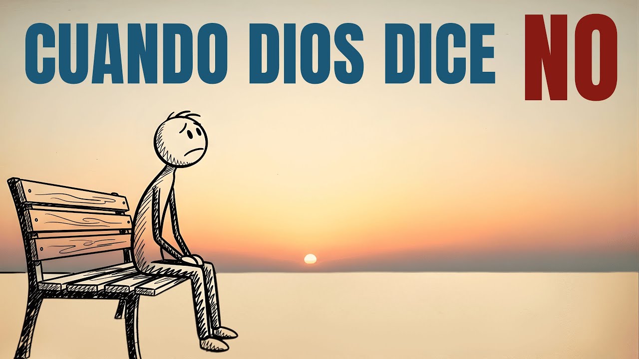 Por qué el “NO” de Dios puede ser mejor que tu “SÍ”? - YouTube