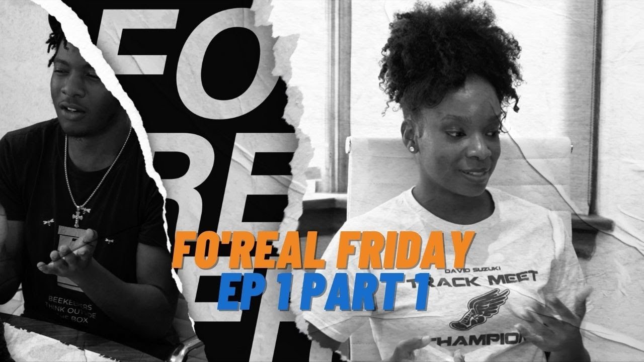 Fo'Real Friday| Episode 1 Part 1| The Importance of Creating Safe ...