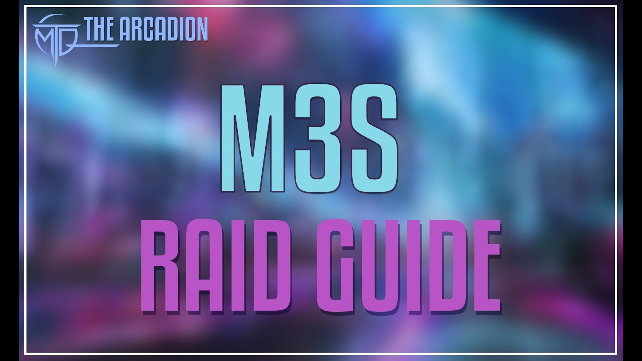 M3 (Savage) Raid Guide - FFXIV - The Arcadion - YouTube
