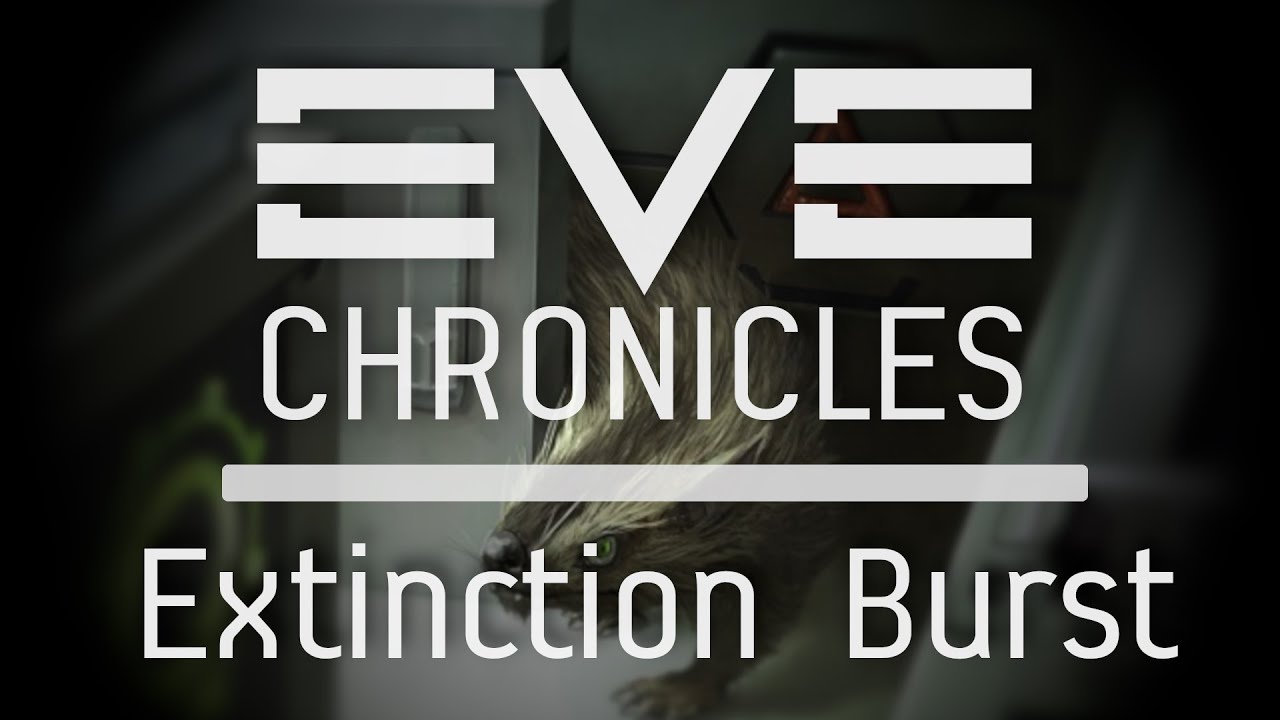 Extinction Burst - EVE Chronicles | YC112-05-04 - YouTube