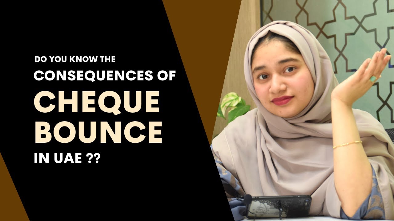 Consequences of a Cheque Bounce | UAE legal awareness | SAZ Advocates ...