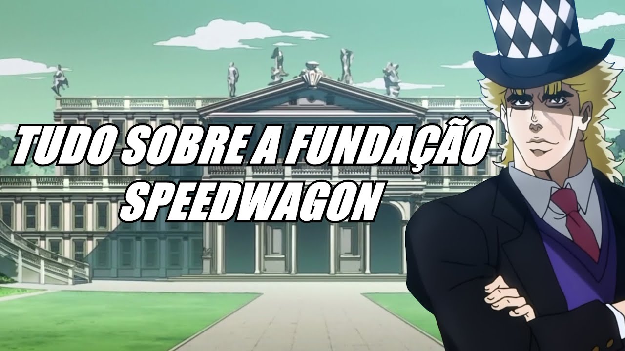 Fundação Speedwagon: História, Valor e Legado - YouTube