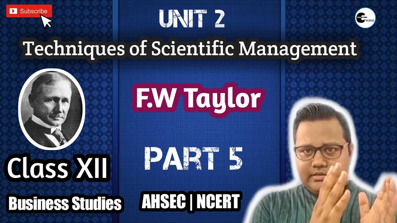 F.W Taylor - Techniques of Scientific Management | Part 5 | Unit - 2 ...